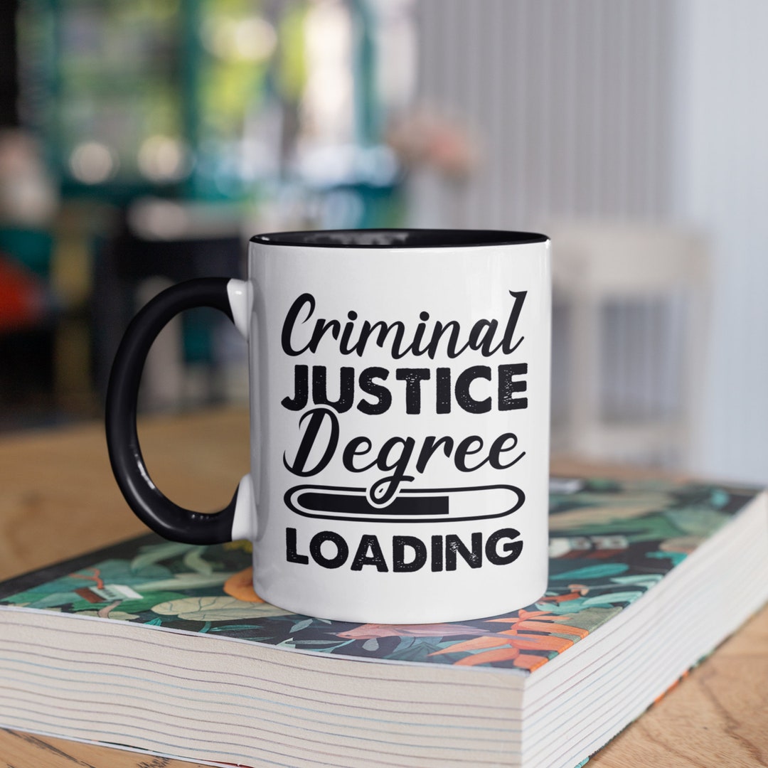 Criminal Justice Degree Loading Mug, Funny Forensic Scientist Coffee ...