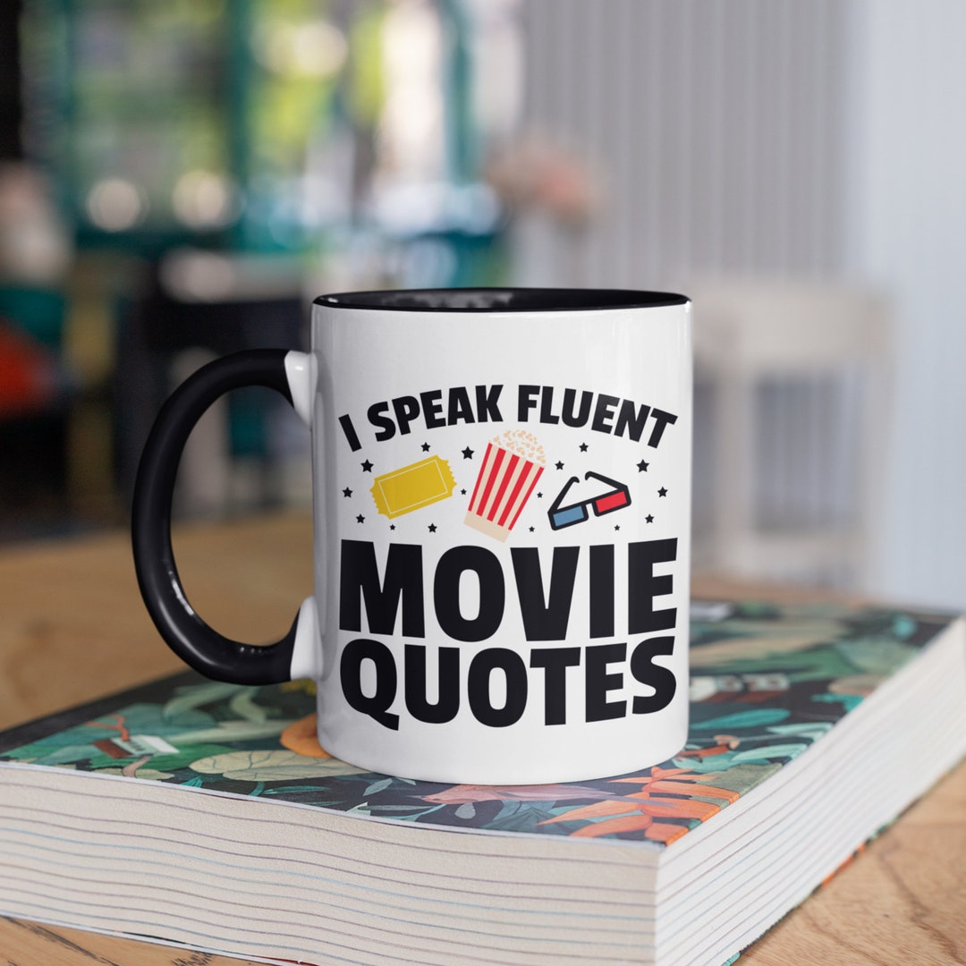 Fluent Movie Quotes Mug, Cinema Coffee Mugs, Funny Movie Watcher, Film ...