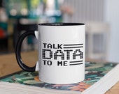 Talk Data to Me Coffee Mug Data Science Computer Accounting - Etsy
