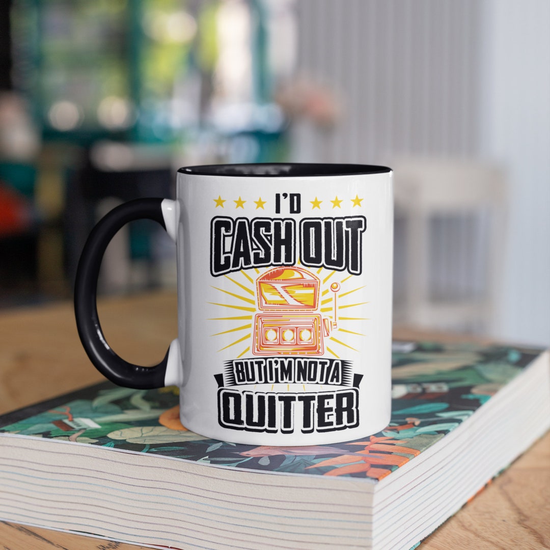 Funny Slot Machine Mug, Slots Gambling Coffee Mugs, Casino, Funny Not A ...