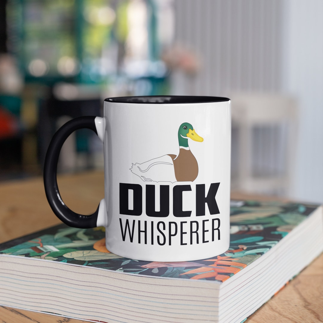 Duck Whisperer Mug, Funny Ducks Coffee Mugs, Tumbler, Travel Mug, Beer ...