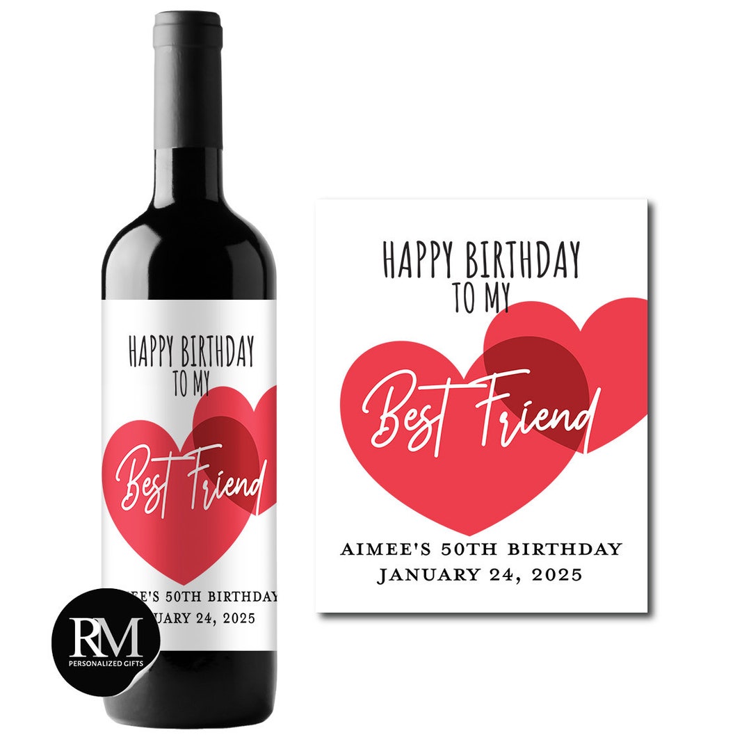 Personalized Wine Label Happy Birthday to My Best Friend Labels ...