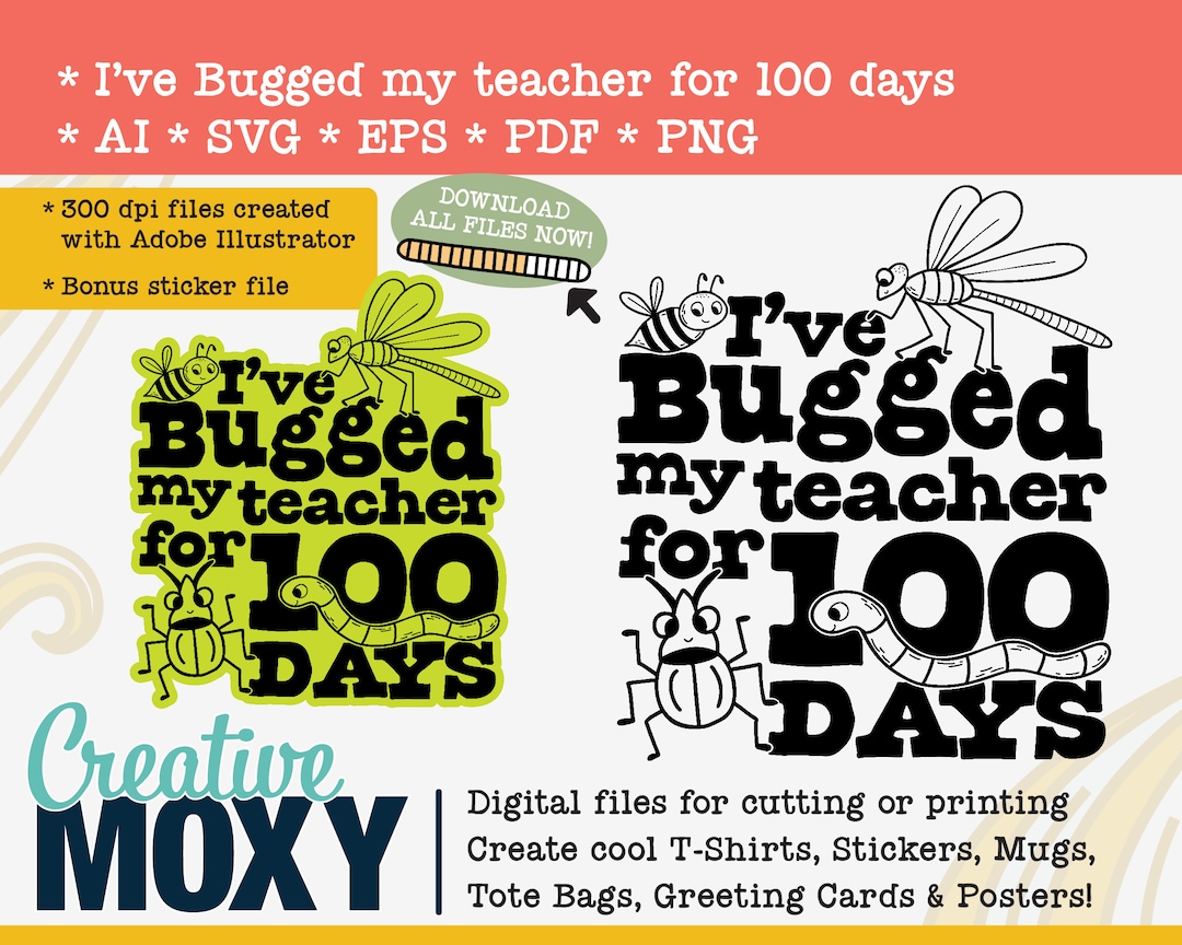 Bugged My Teacher 100 Days Design, Bug Theme (digital Download) - Etsy
