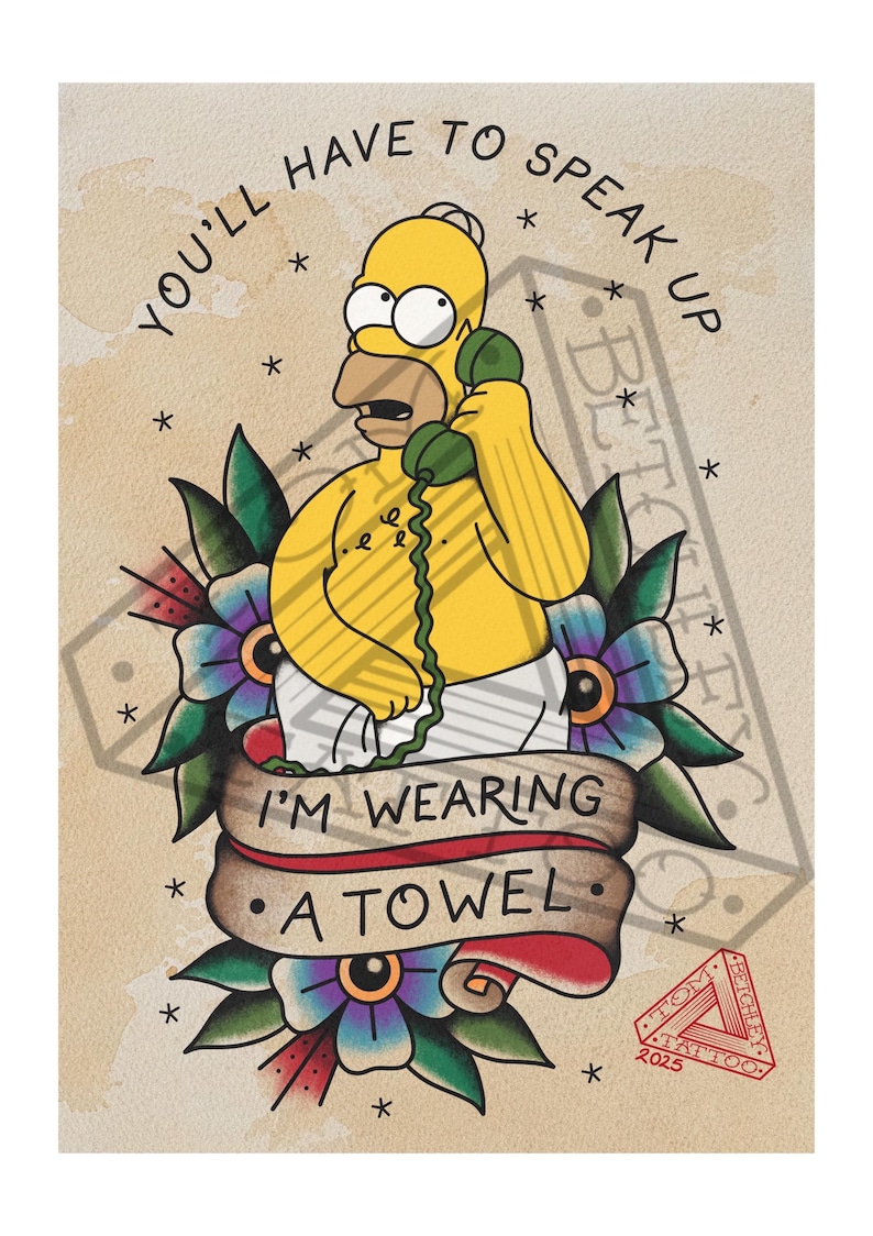 The Simpsons Inspired “i’m Wearing A Towel” A4 High Quality Tattoo ...