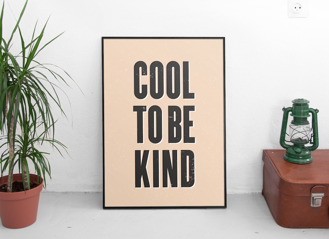 Cool to Be Kind Wall Art // PRINTABLE Digital Retro Typography Poster ...