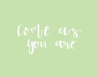 Aesthetic Digital Art Print, Come as You Are. Printable Art for Home ...