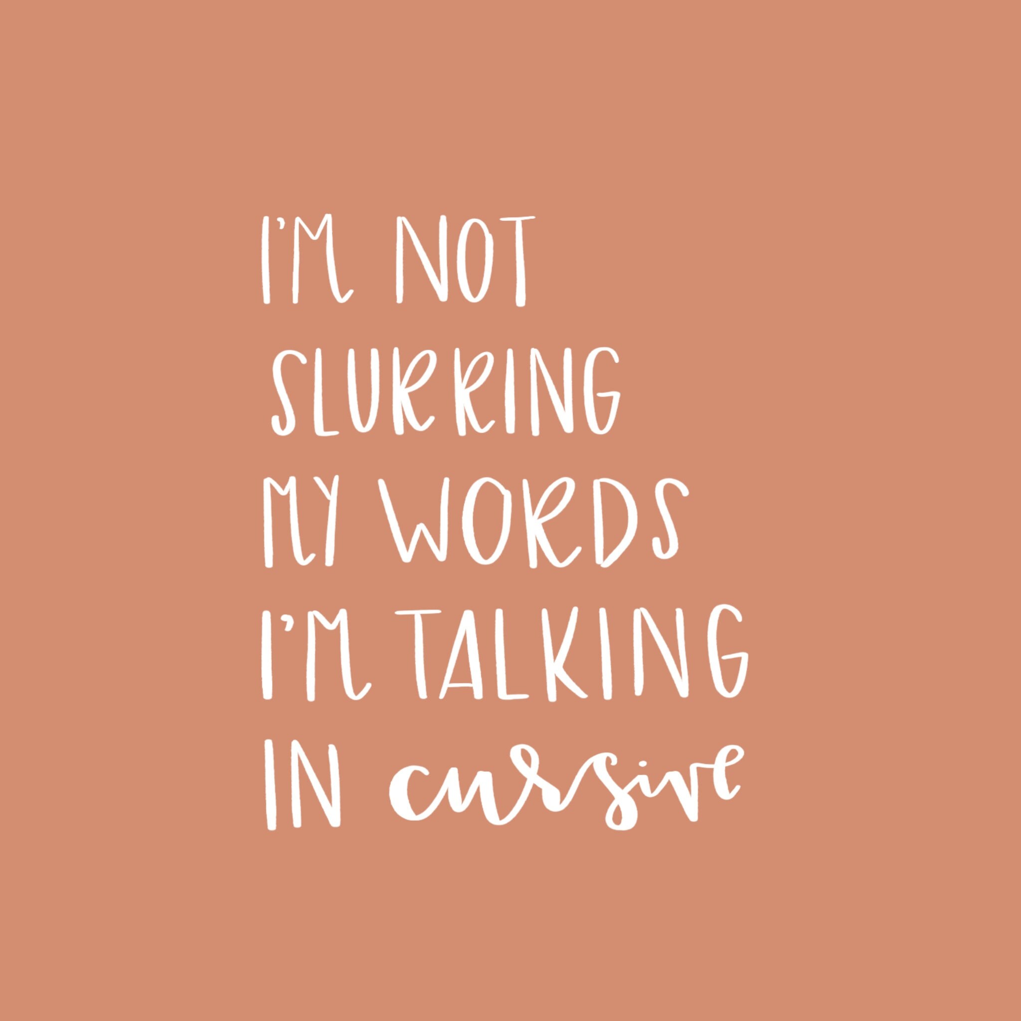 I'm Not Slurring My Words, I'm Talking in CURSIVE - Etsy
