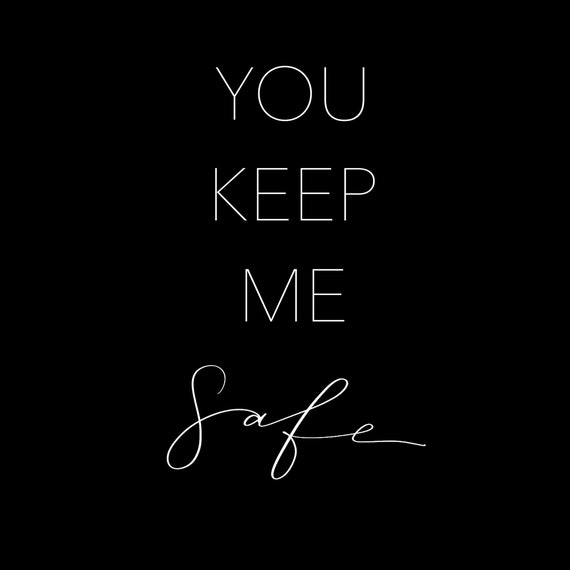You keep me safe | Etsy