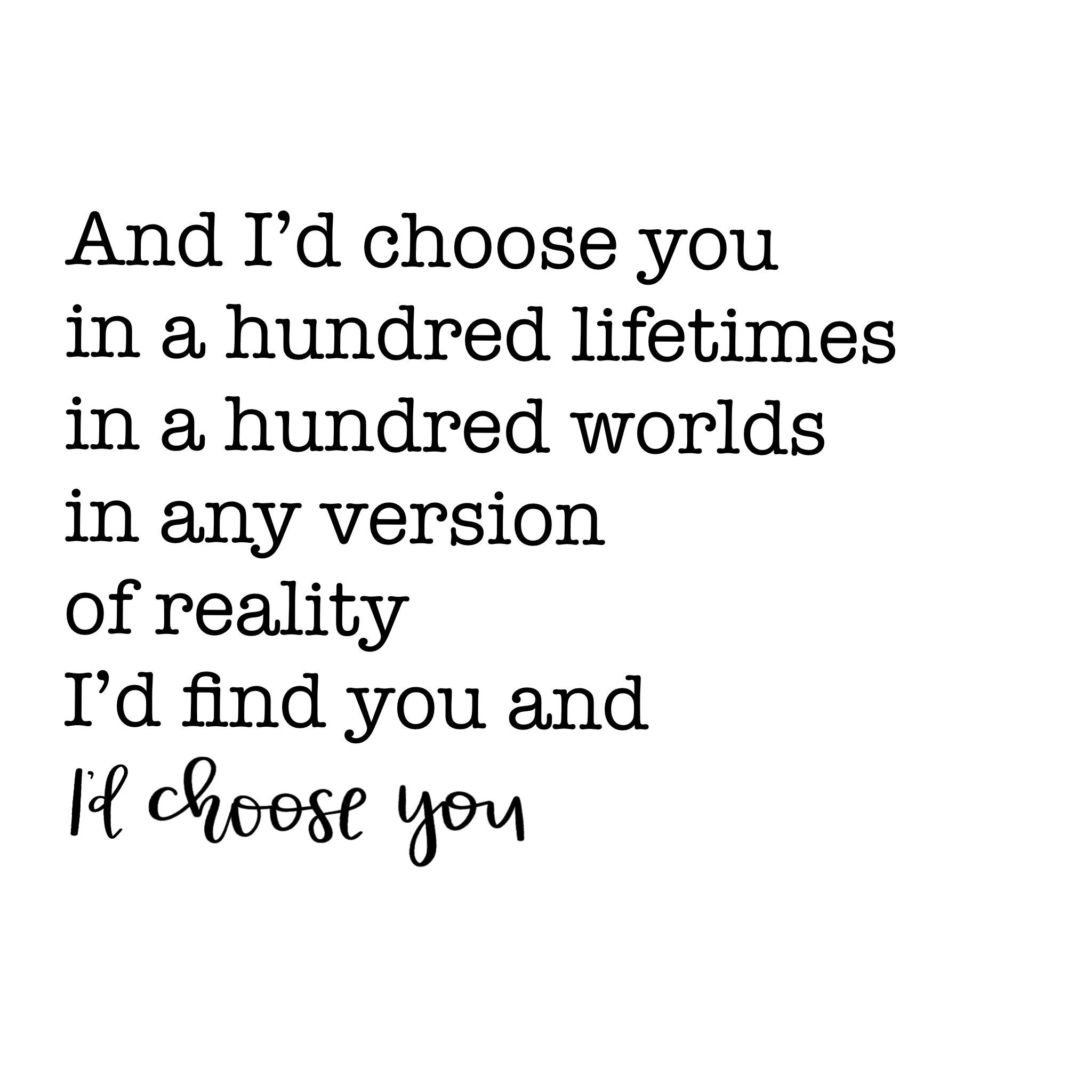 And I'd Choose You in a Hundred Lifetimes in a Hundred Worlds in Any ...
