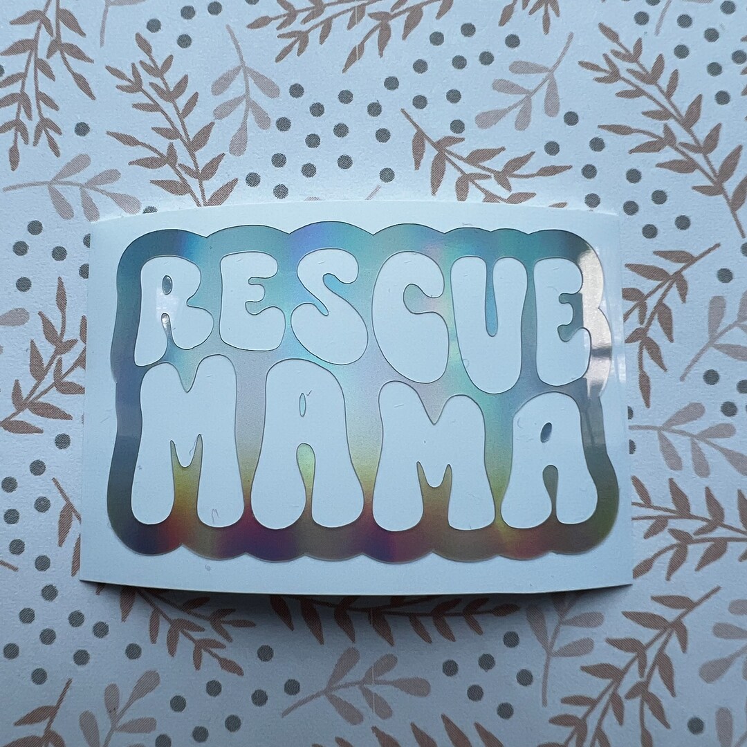 Holographic Rescue Mama Decal Sticker, Cup, Phone, Laptop, Mug ...