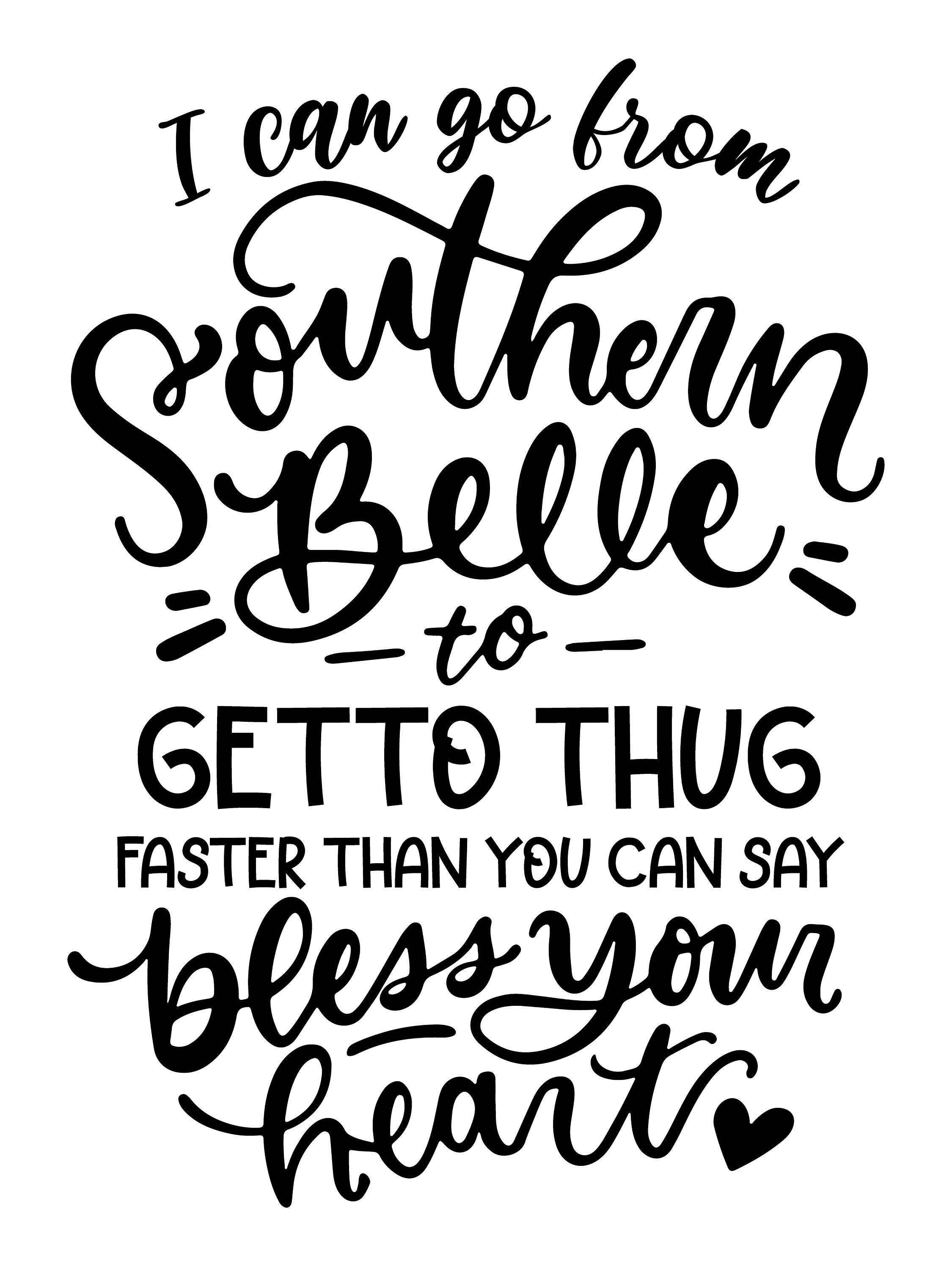 Sassy SVG | Funny Southern SVG Files | Southern Belle to Thug Sarcastic ...