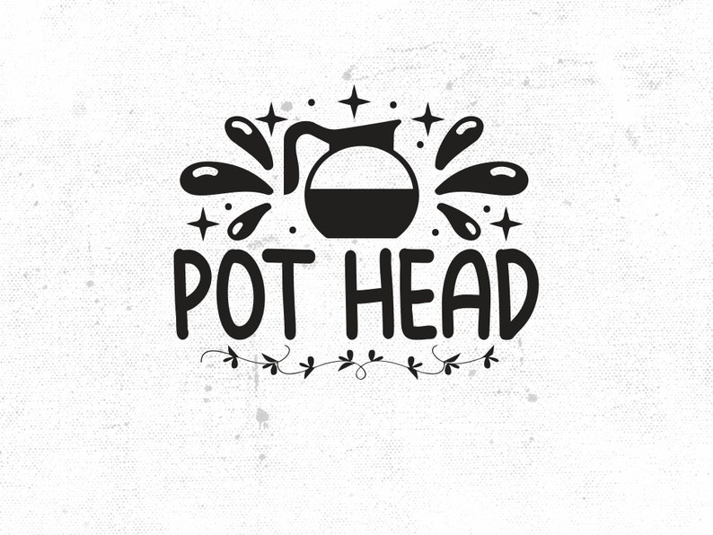 Pot Head Svg, Coffee Pot Svg, Coffee Lover Svg, Coffee Svg, Coffee Bar ...