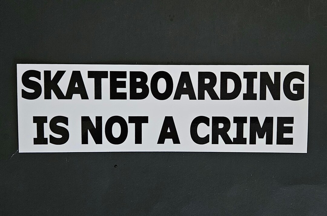 Free Same Day Shipping New Classic Skateboarding is Not A Crime Sticker ...