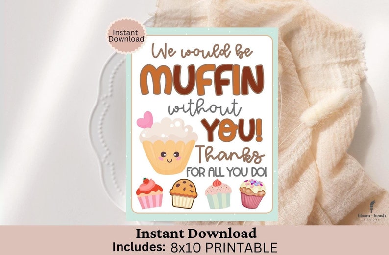 Muffin Teacher Appreciation 8x10 Printable Sign, Teachers and Staff ...