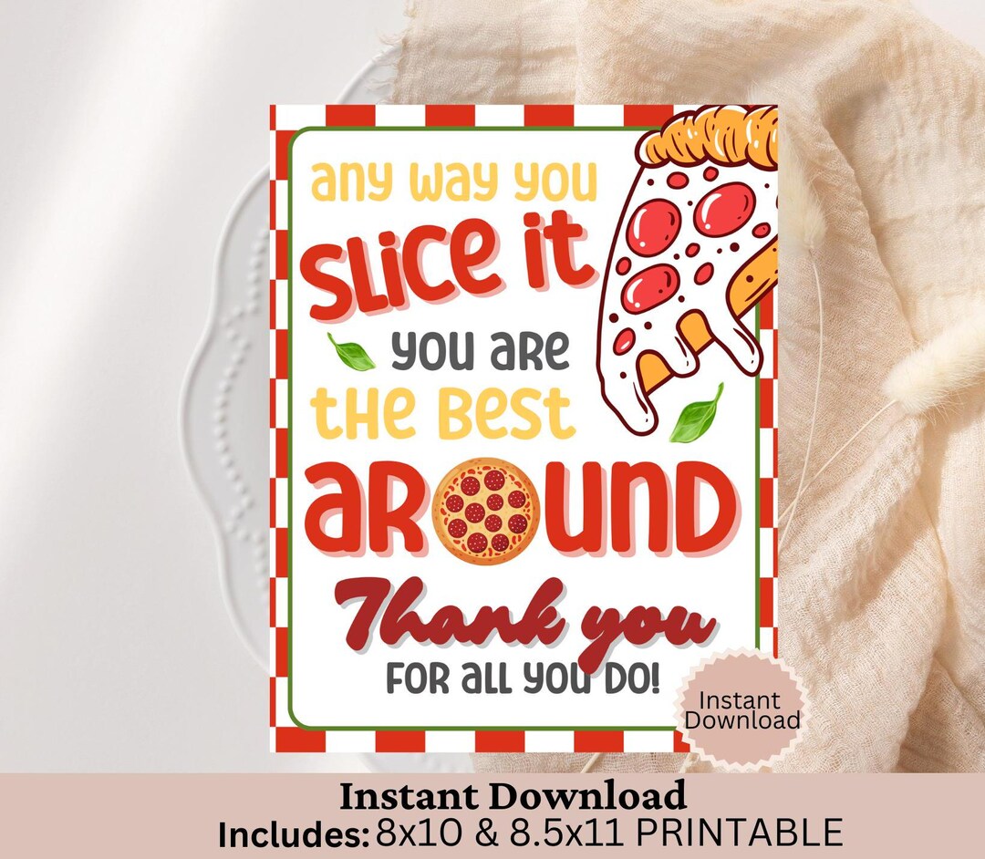 8x10 Pizza Pun Party Sign Poster Appreciation Printable Anyway You ...