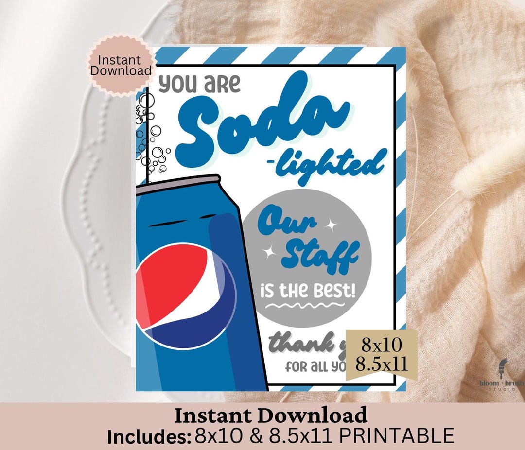 Soda Appreciation Printable,you Are Soda-lightful,soda Table Sign,nurse ...