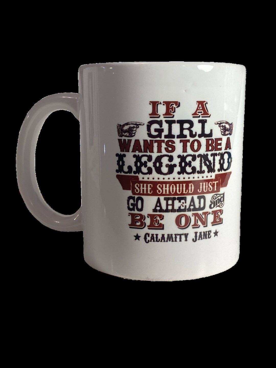 Be A Legend Calamity Jane Ceramic Coffee Mug 11oz - Etsy