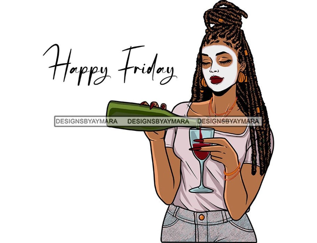 Happy Friday Melanin Woman Pouring Wine Glass Bottle Alcohol Beverage ...