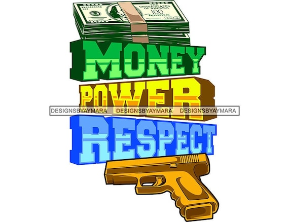 Money Power Respect Quotes