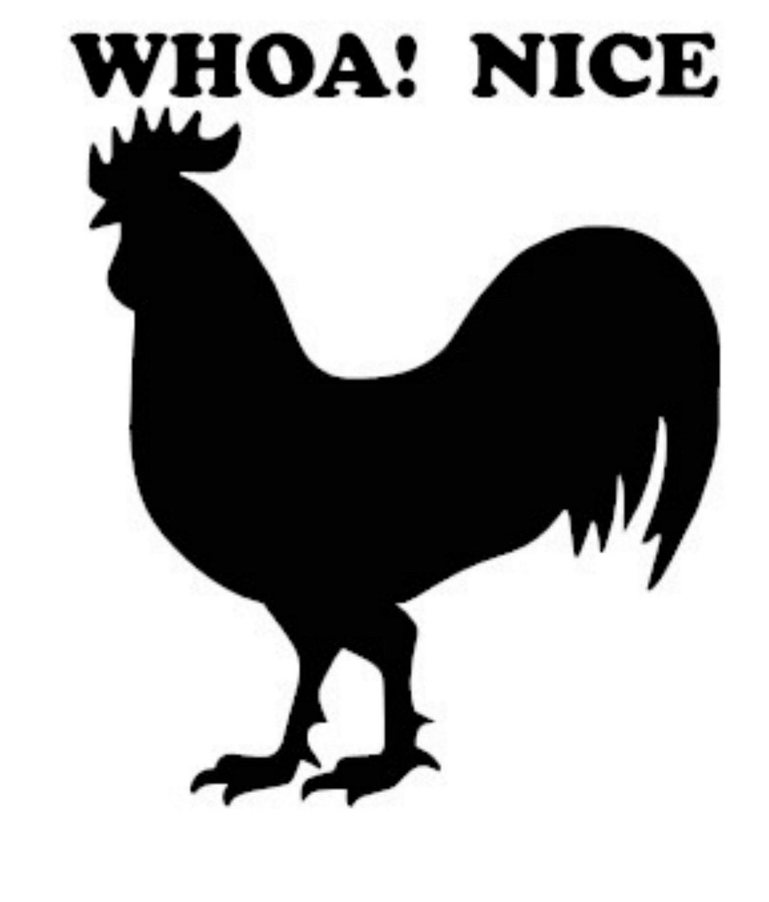 Whoa Nice Cock/rooster Toilet Humor Vinyl Decal - Etsy
