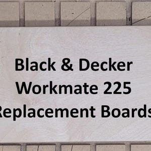Black & Decker Workmate 225 Custom Replacement Boards - Etsy
