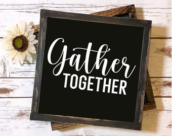 Gather Together Sign | Etsy