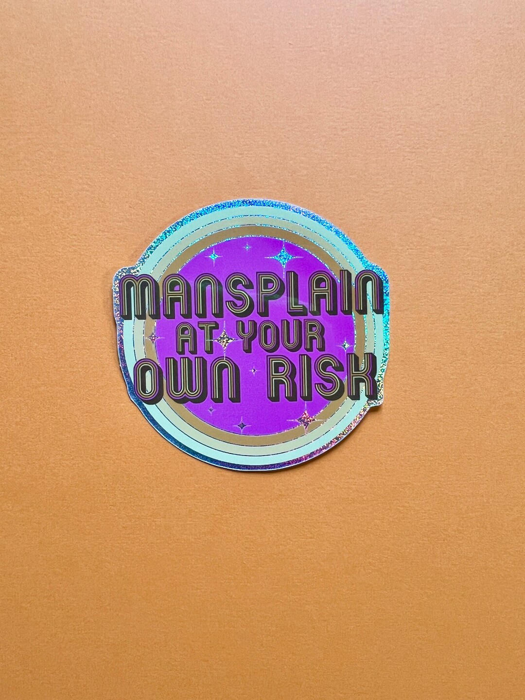 Mansplain at Your Own Risk Pixie Dust Holographic Glitter Sticker | Feminist Retro Disco Sparkly ...