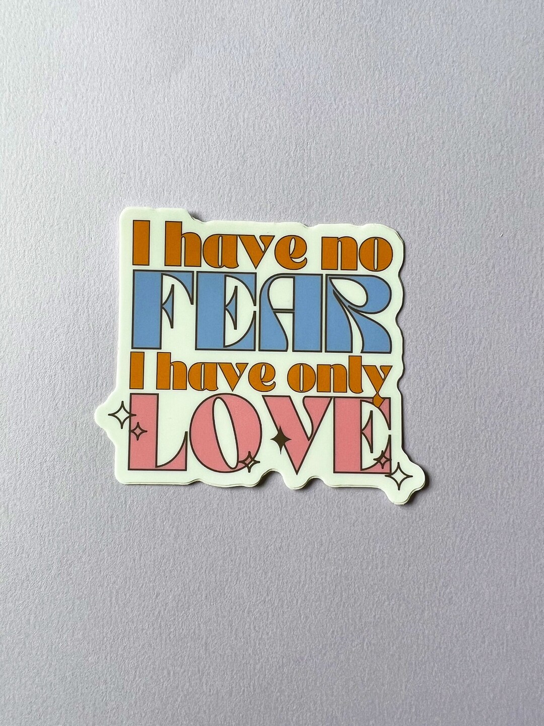 Vinyl Sticker I HAVE NO FEAR I Have Only Love Quote Gypsy Stevie Nicks ...
