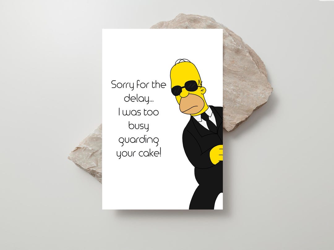 Homer Simpson Printable Greeting Card | Simpsons Belated Happy Birthday ...
