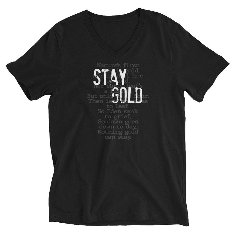 Stay Gold - the Outsiders - Nothing Gold Can Stay - Unisex V-neck T ...