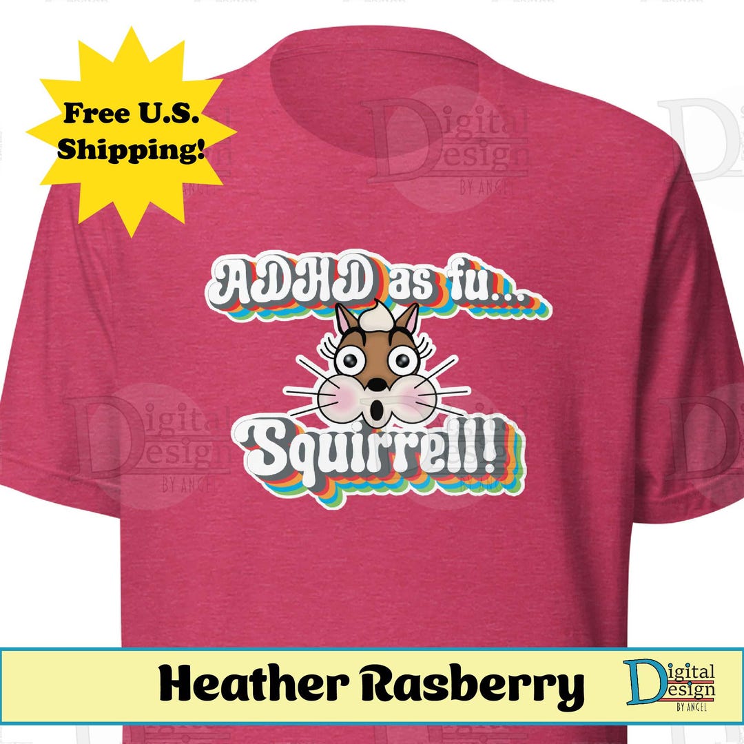 ADHD Squirrel T-shirt, Mental Health, ADD Tee, Humorous Graphic Tshirt ...