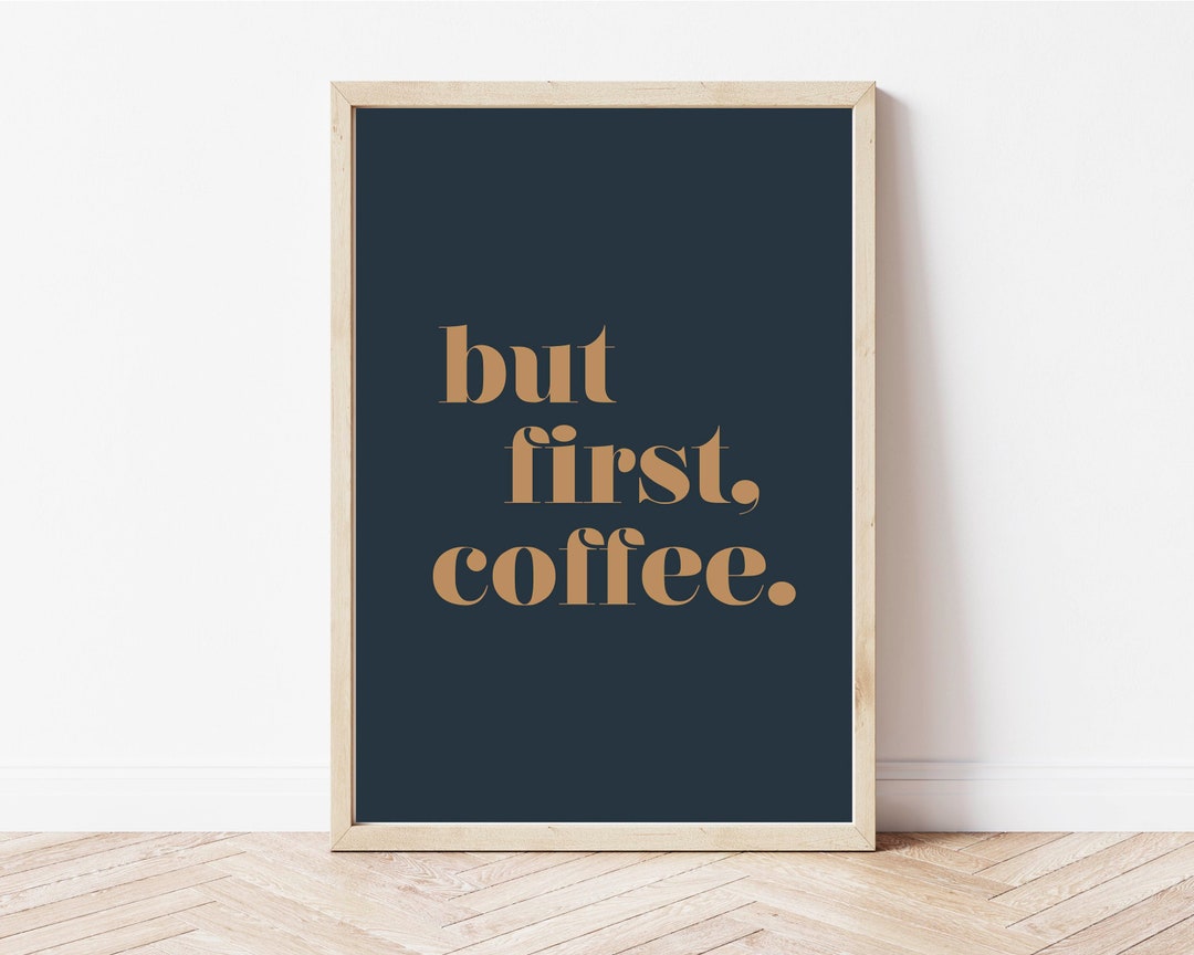 But First Coffee Kitchen Print in Dark Blue | Kitchen Coffee Print ...
