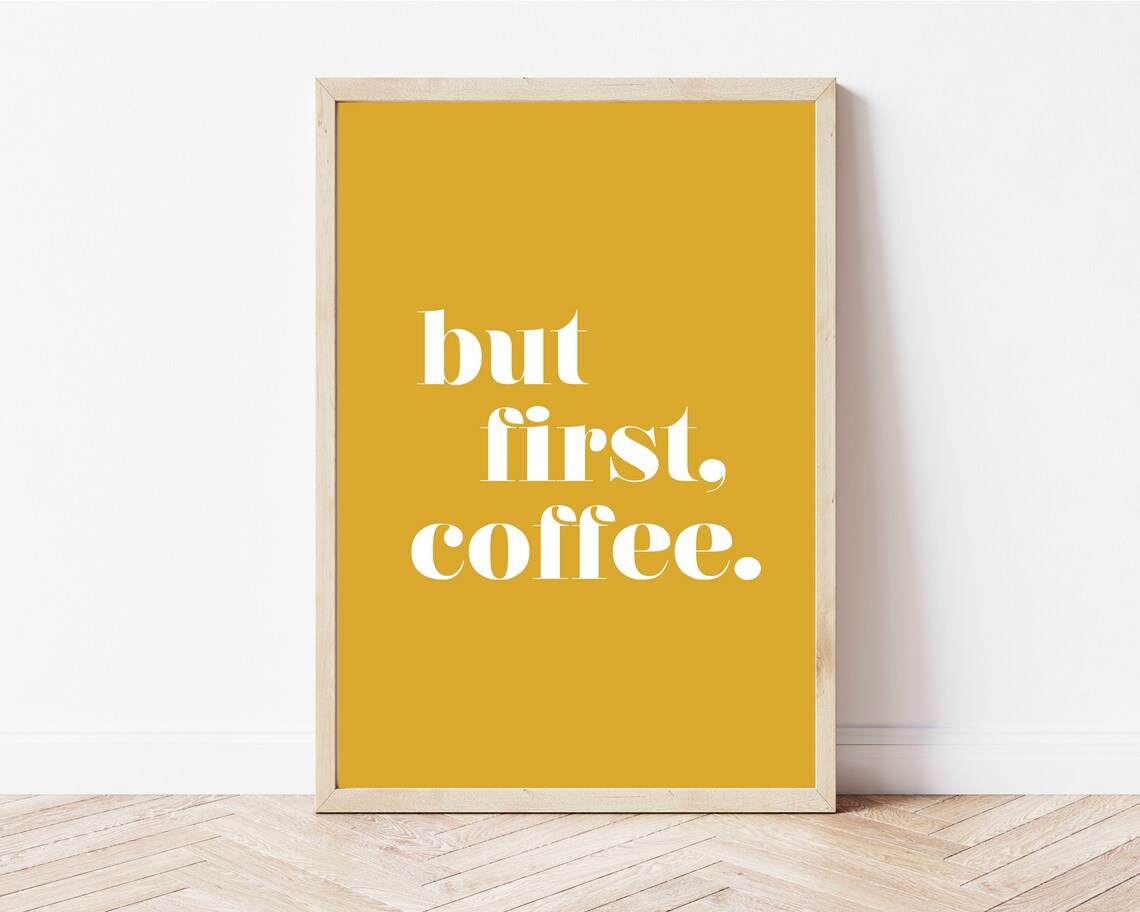 But First Coffee Print in Yellow Kitchen Prints Coffee - Etsy UK