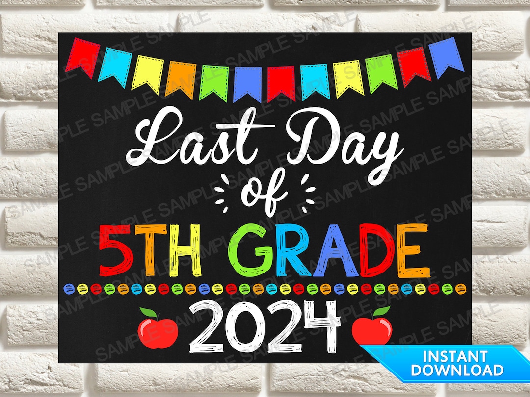 Last Day of 5th Grade Sign, Last Day of Fifth Grade Sign, Last Day of ...