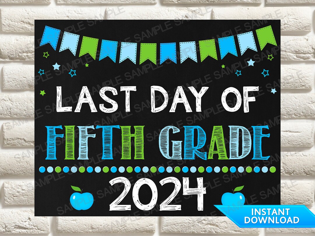 Last Day of 5th Grade Sign Last Day of Fifth Grade Sign Chalkboard Last ...