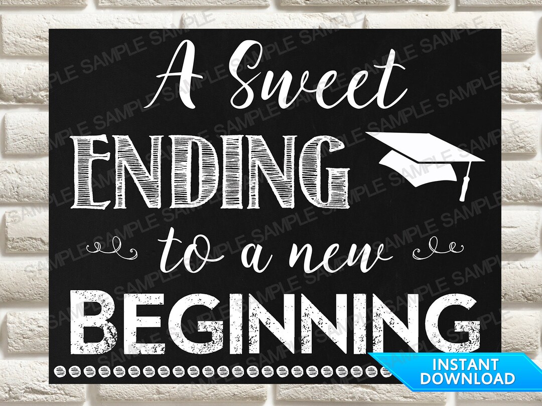 A Sweet Ending to a New Beginning Sign, Graduation Party Chalkboard ...