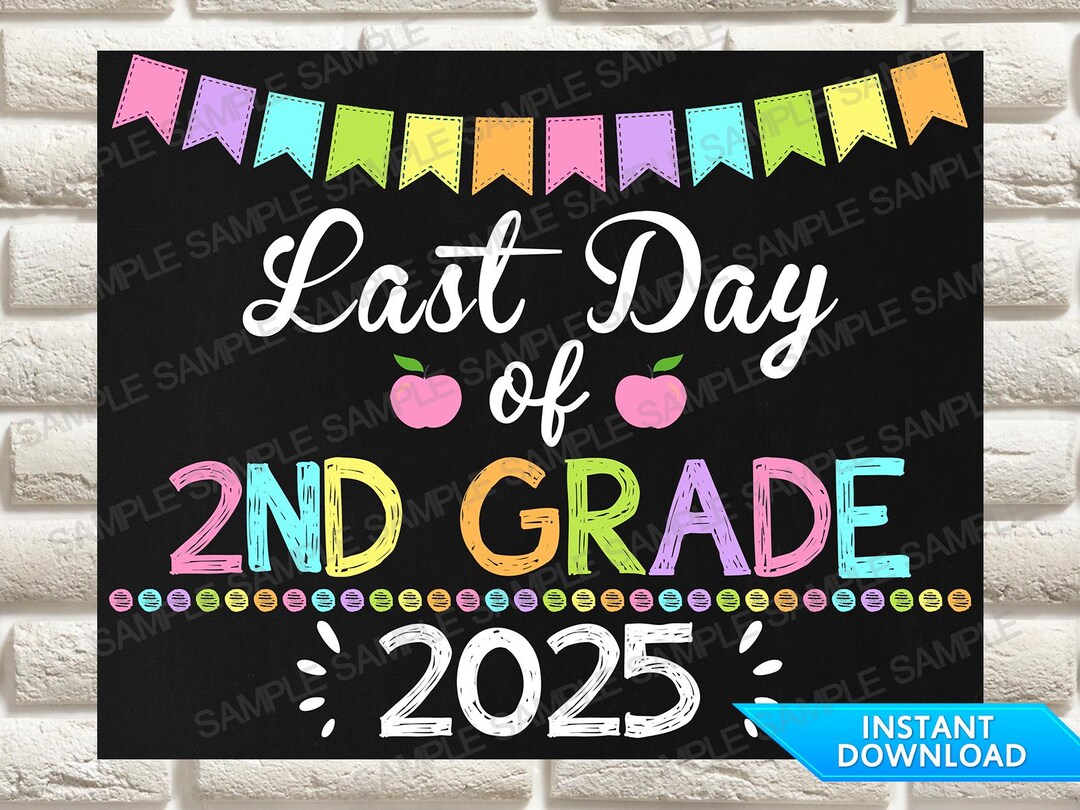 Last Day of 2nd Grade Sign, Last Day of Second Grade Sign, Last Day of ...