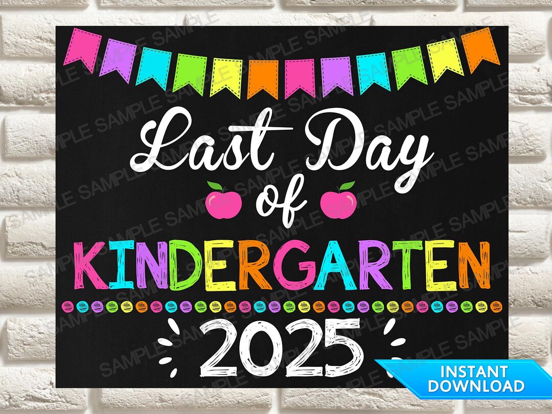 Girl Last Day of Kindergarten Sign, Girl Last Day of Kindergarten 2025 ...