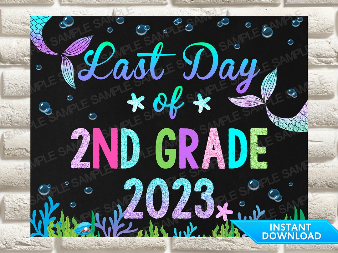 Mermaid Last Day of 2nd Grade Sign, Girl Last Day of Second Grade Sign ...