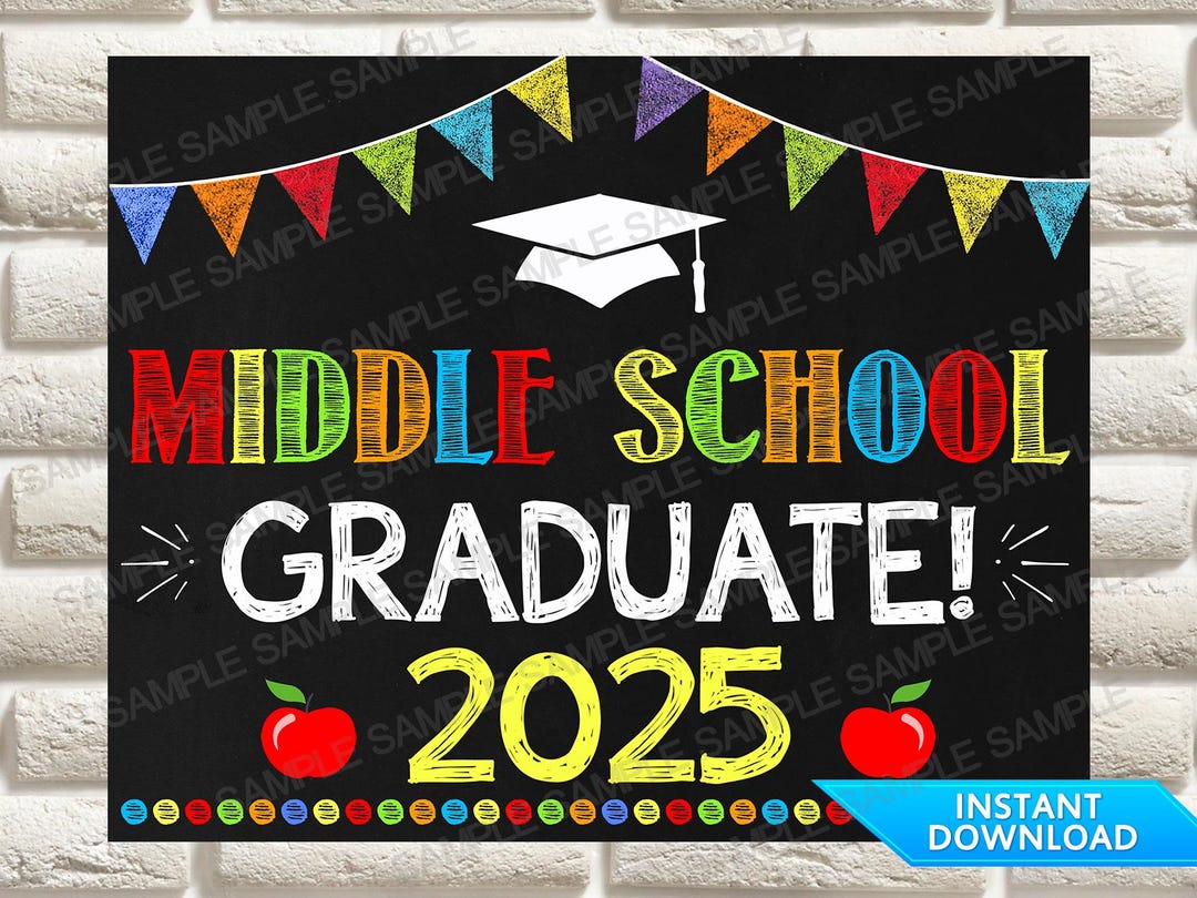 Middle School Graduation, Middle School Graduate Sign, Middle School ...