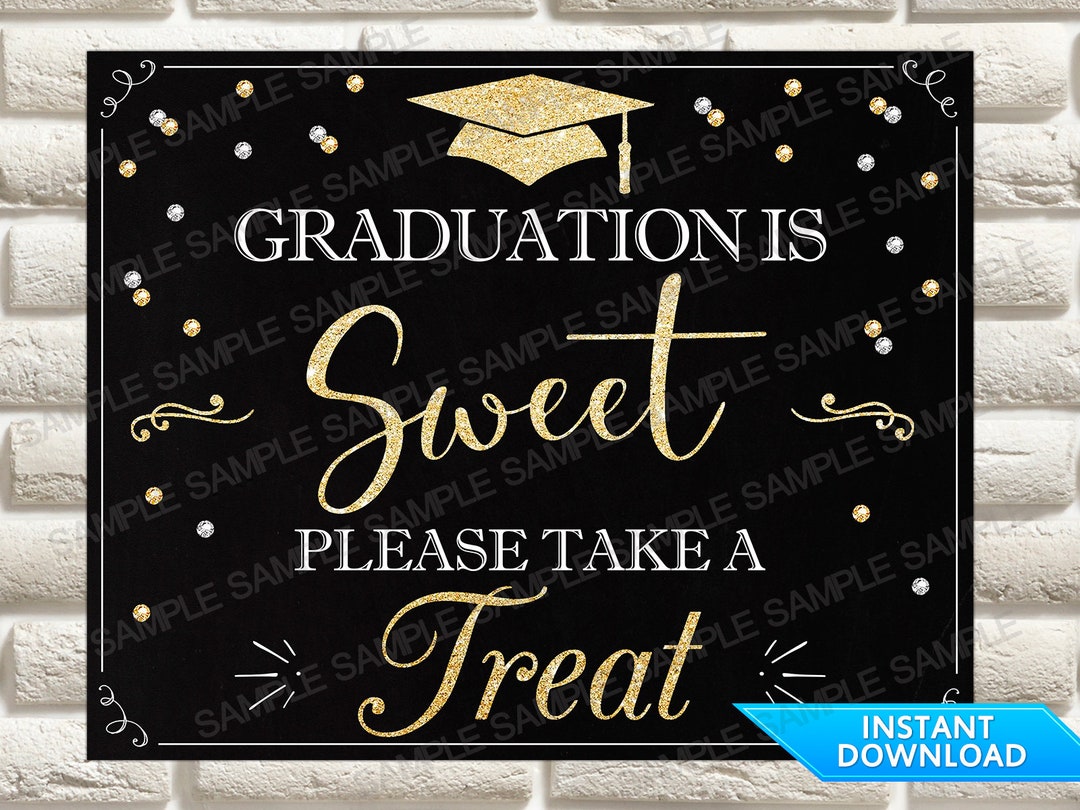 Graduation is Sweet Take a Treat Sign, Graduation is Sweet Please Take ...