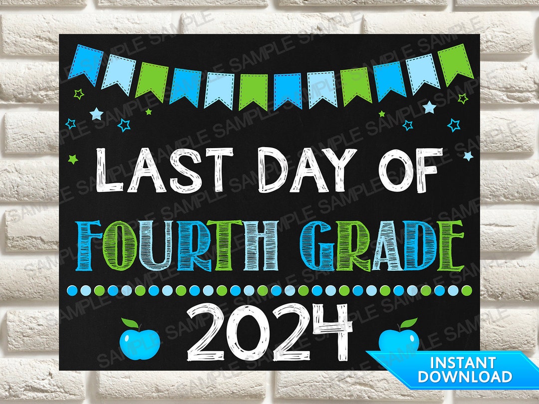 Last Day of 4th Grade Sign, Last Day of Fourth Grade Sign Chalkboard ...