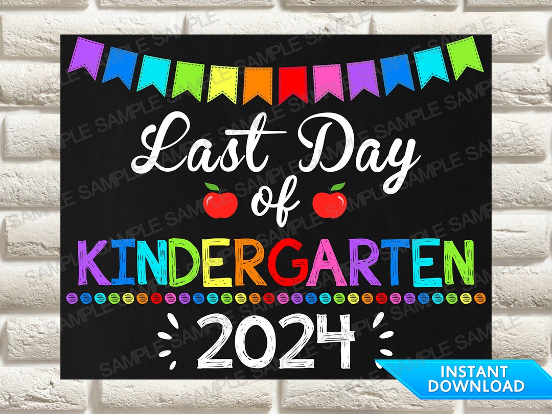 Girl Last Day of Kindergarten Sign, Girl Last Day of Kindergarten 2024 ...