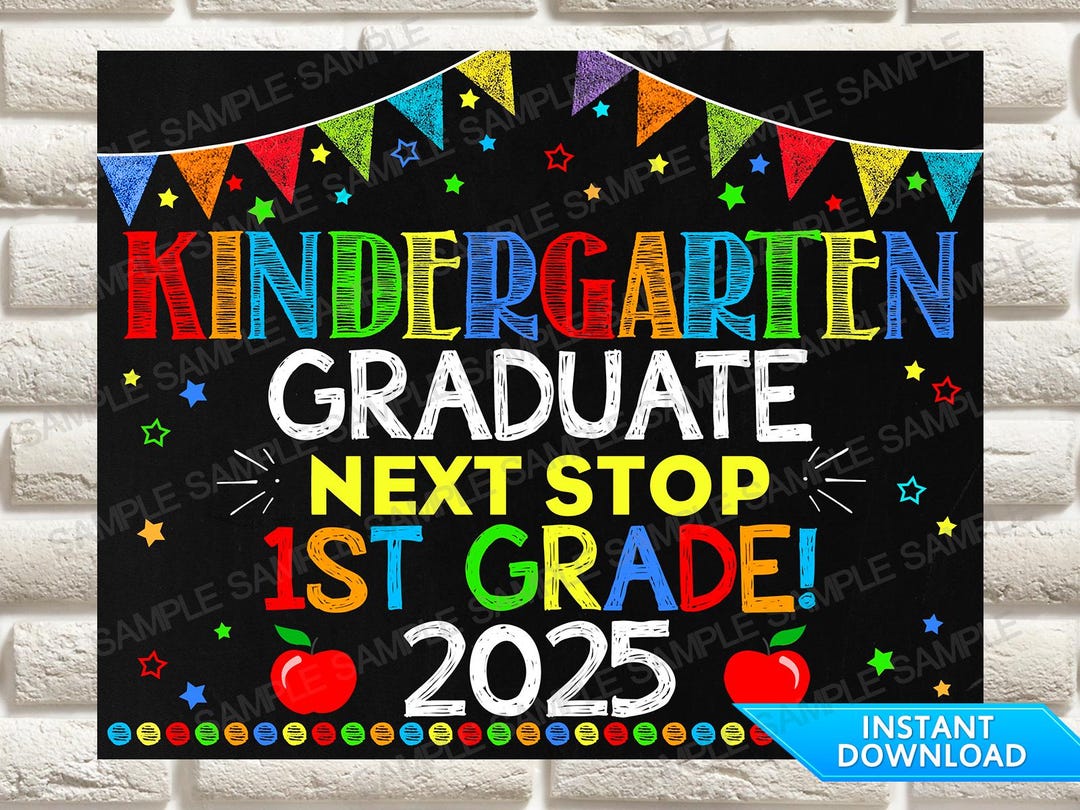 Kindergarten Graduation Sign, Kindergarten Graduate 2025, Last Day of ...