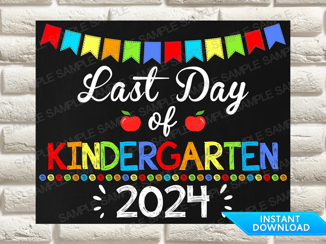Last Day of Kindergarten Sign School Sign Last Day of Kindergarten ...