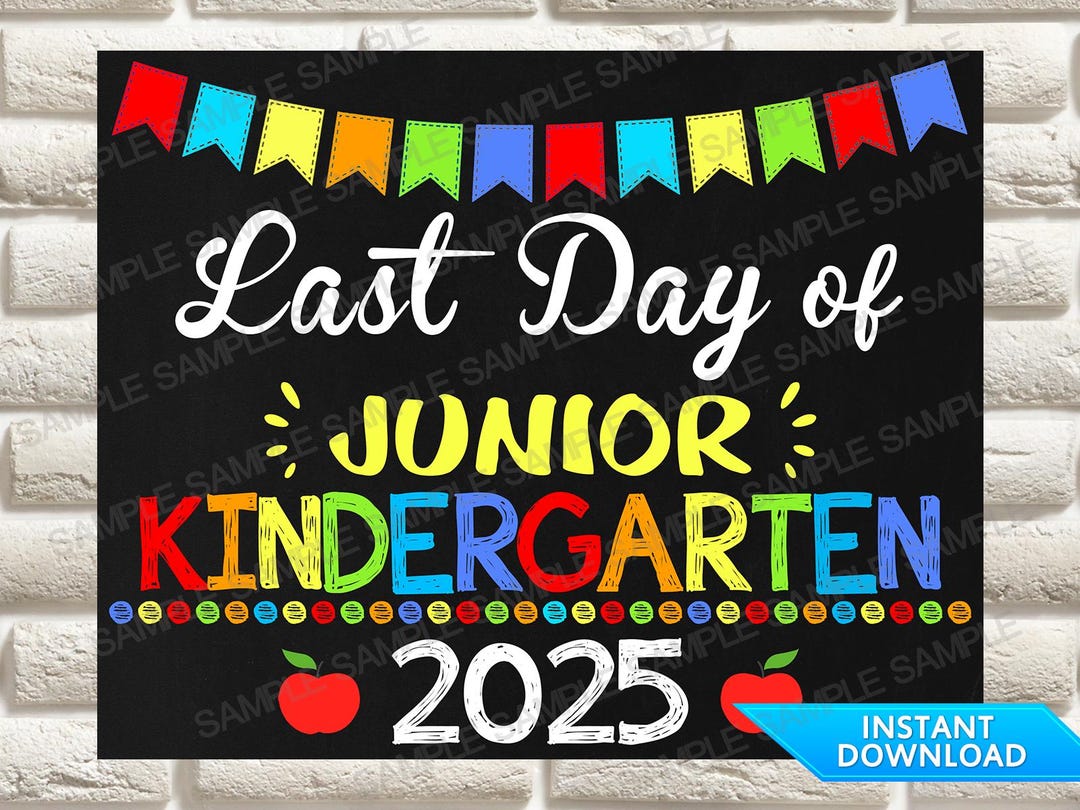 Last Day of Junior Kindergarten Sign, Last Day of Junior Kindergarten ...