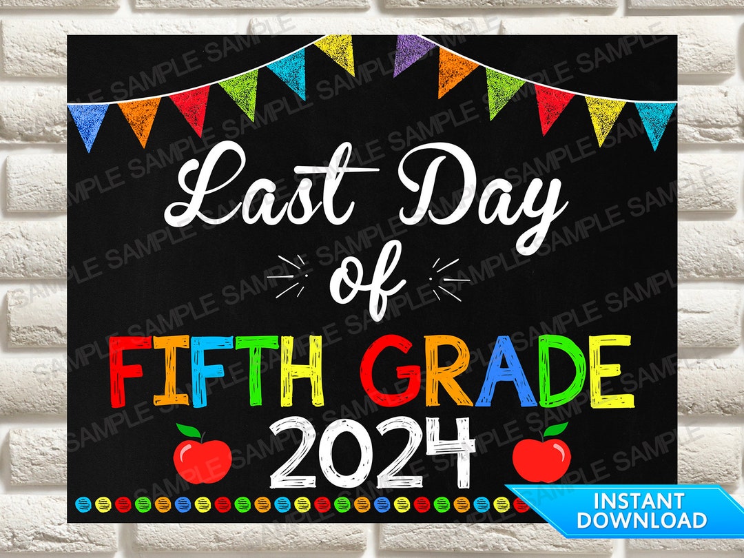 Last Day of 5th Grade Sign Last Day of Fifth Grade Sign Chalkboard Last ...