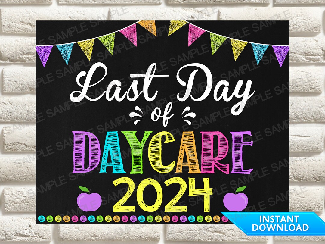 Last Day of Daycare Sign, Last Day of Daycare Chalkboard Sign, Last Day ...