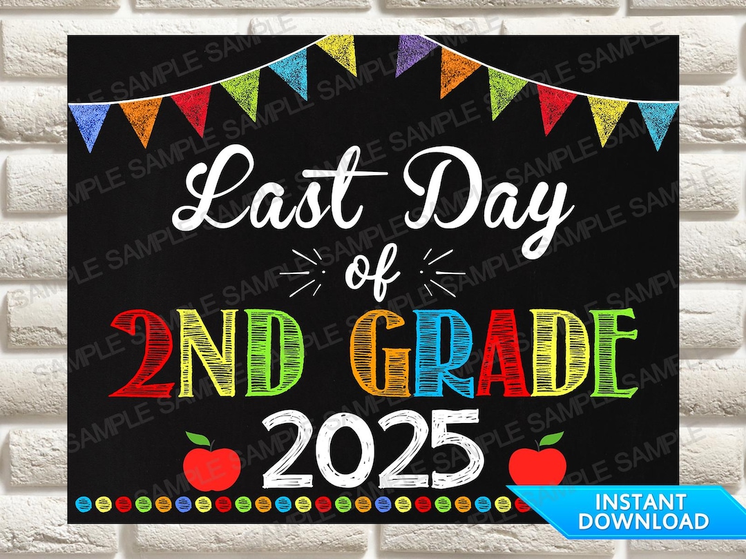 Last Day of 2nd Grade Sign, Last Day of Second Grade Sign Chalkboard ...