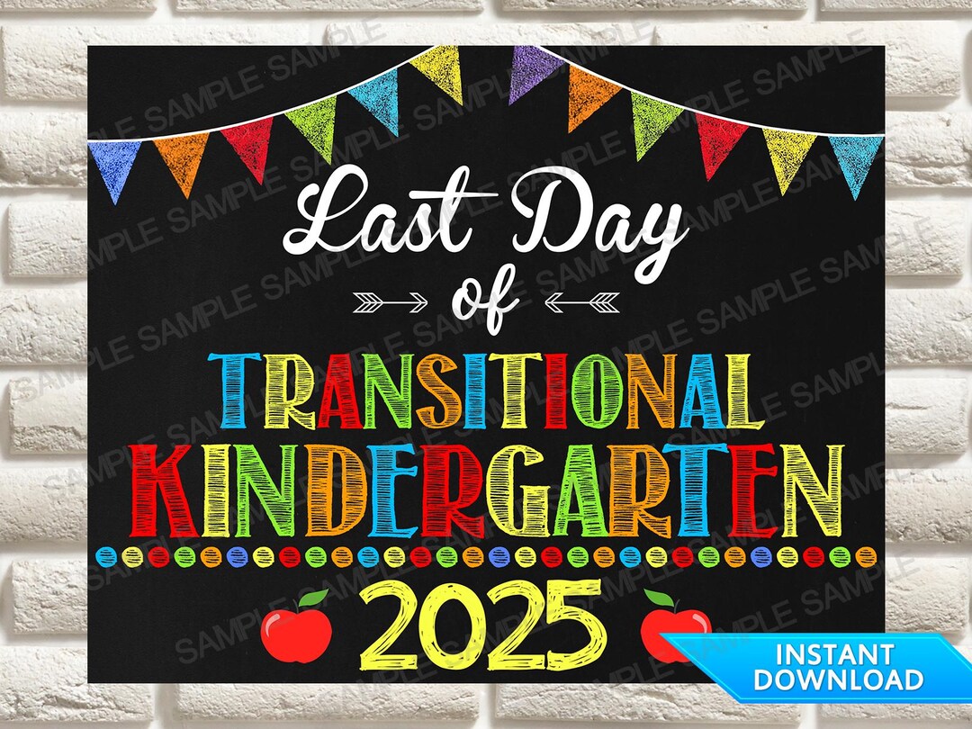 Last Day of Transitional Kindergarten Sign, Boy Last Day of School Sign ...